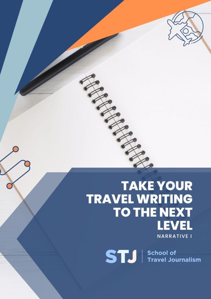 Take Your Travel Writing to the Next Level | School of Travel Journalism